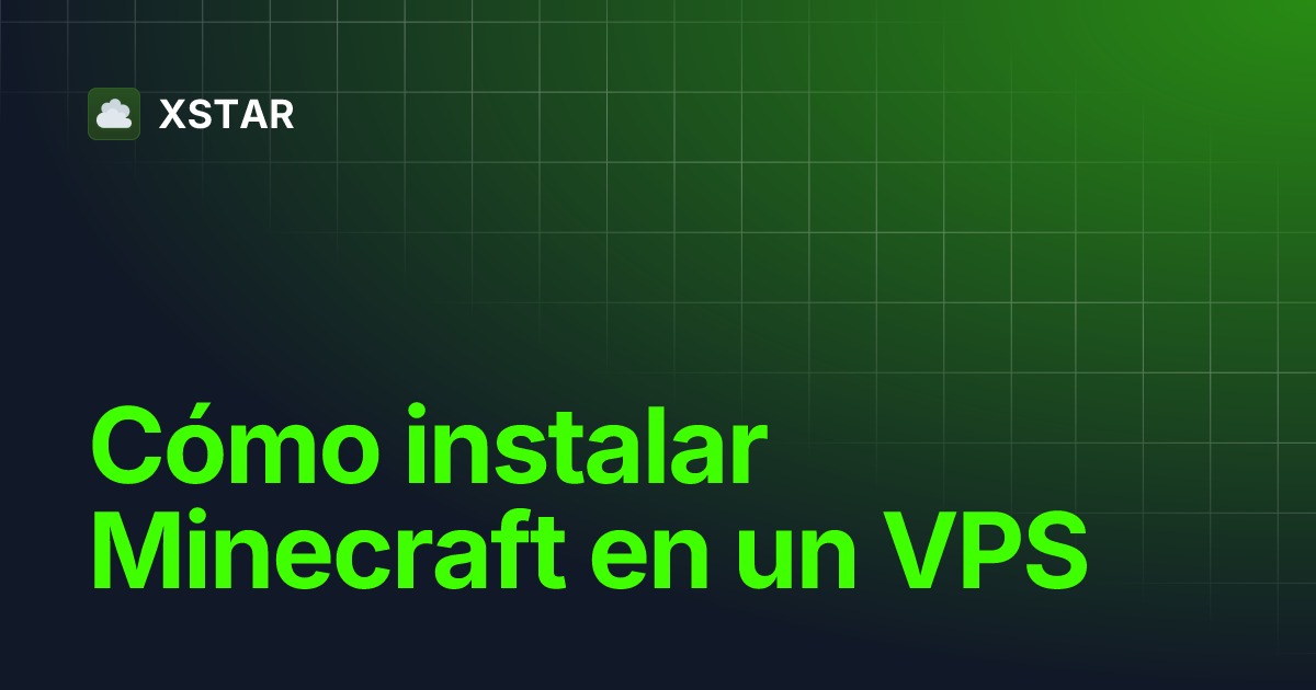Cómo instalar Minecraft en un VPS | XSTAR