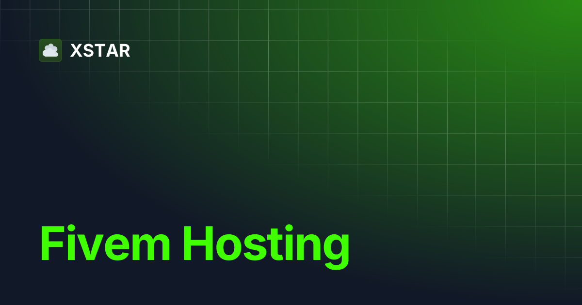 Fivem Hosting | XSTAR