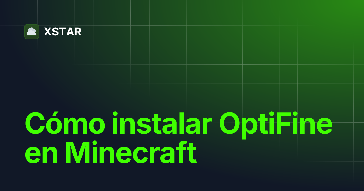 Cómo instalar OptiFine en Minecraft | XSTAR