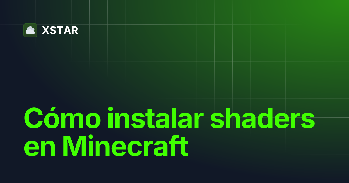 Cómo instalar shaders en Minecraft | XSTAR